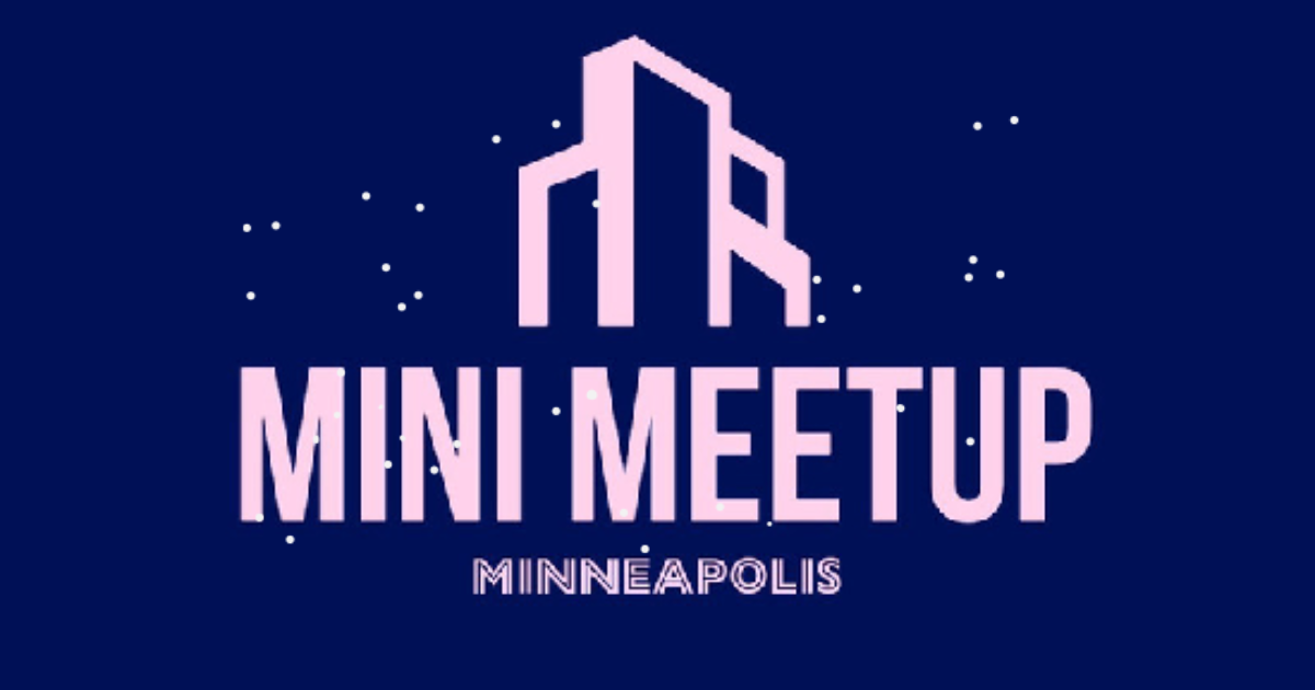 Mini Meetup Minneapolis